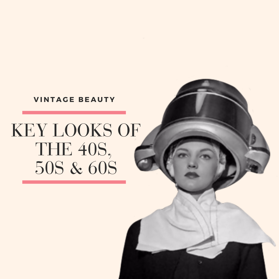 Vintage hair and beauty - key looks of the 40s, 50s, and 60s. - Oh So ...